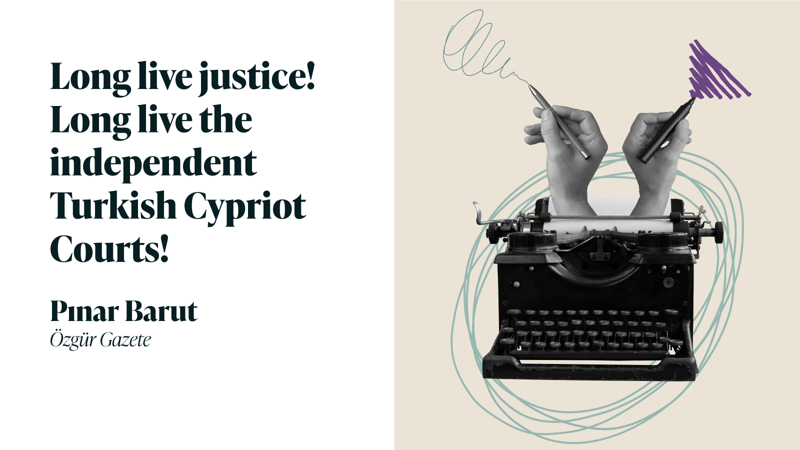 LONG LIVE JUSTICE! LONG LIVE THE INDEPENDENT TURKISH CYPRIOT COURTS ...